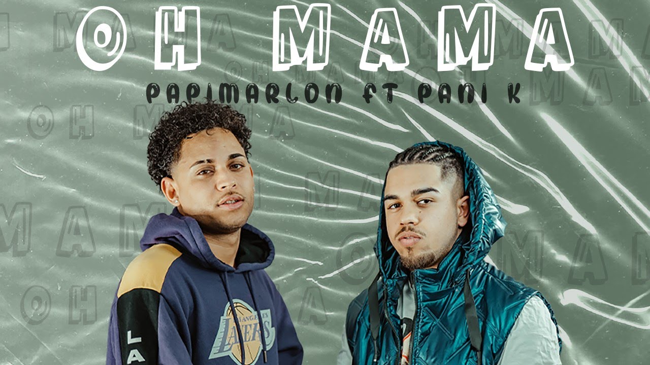 PAPIMARLON FT PANIK OHH MAMA - YouTube
