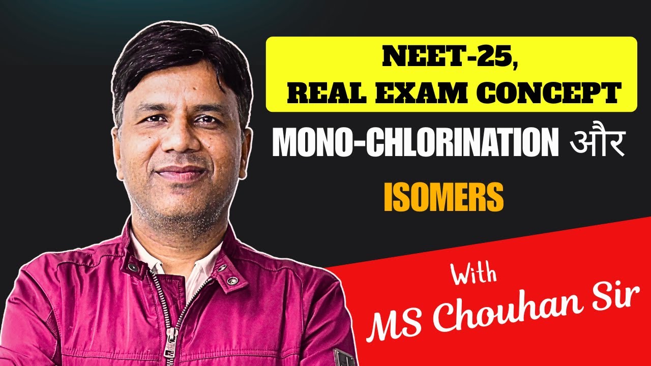 NEET-25, Real Exam Concept: Mono-Chlorination और Isomers | MS Chouhan ...