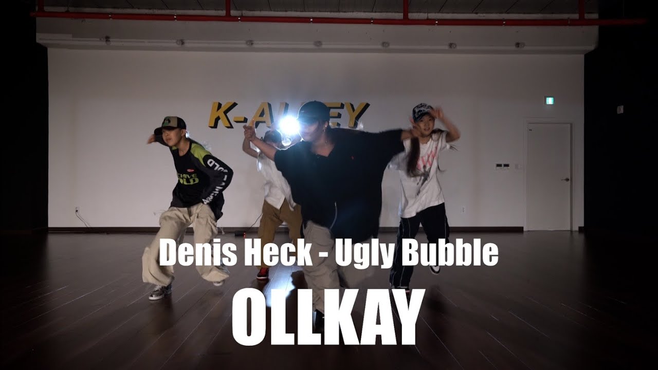 Denis Heck - Ugly Bubble | OLLKAY GIRLSHIPHOP CLASS | K-ALLEY DANCE ...