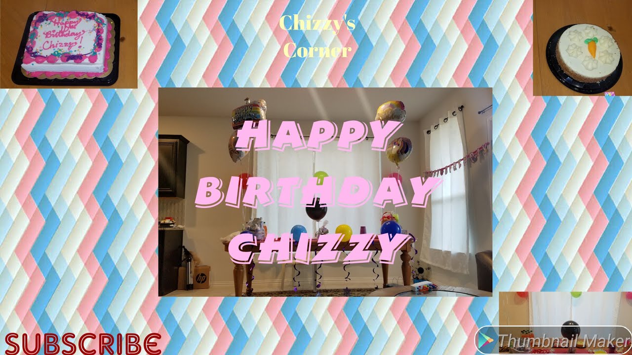 Happy birthday Chizzy!!! 🎉🎉 - YouTube
