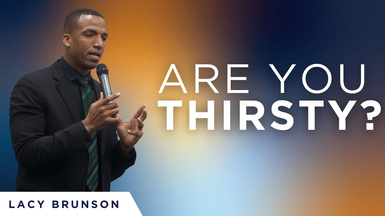 Are You Thirsty? | Lacy Brunson - YouTube