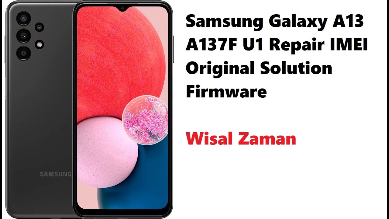Samsung Galaxy A13 A137F U1 Repair IMEI Original Solution Firmware ...