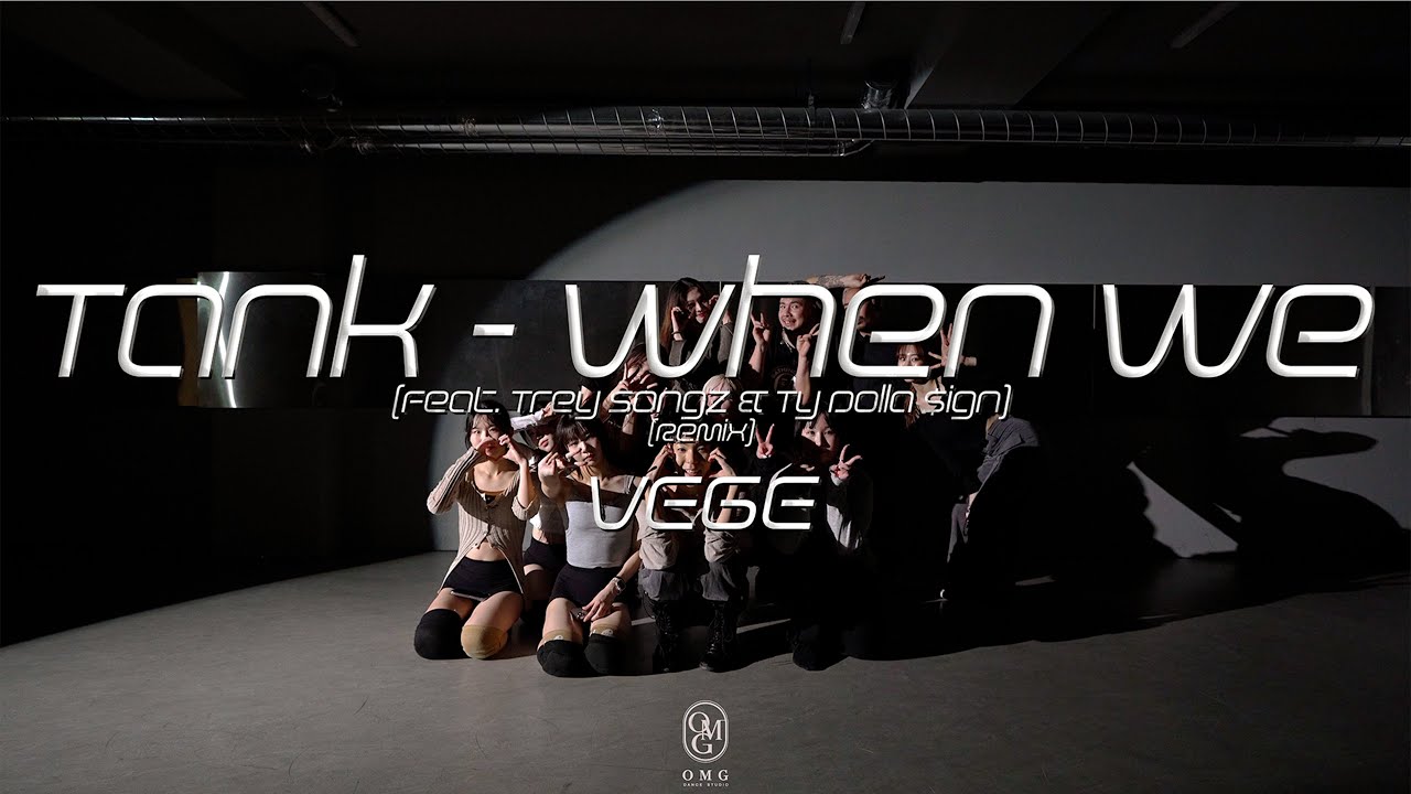 VEGE Choreography / Tank - When We (Feat. Trey Songz & Ty Dolla $ign ...