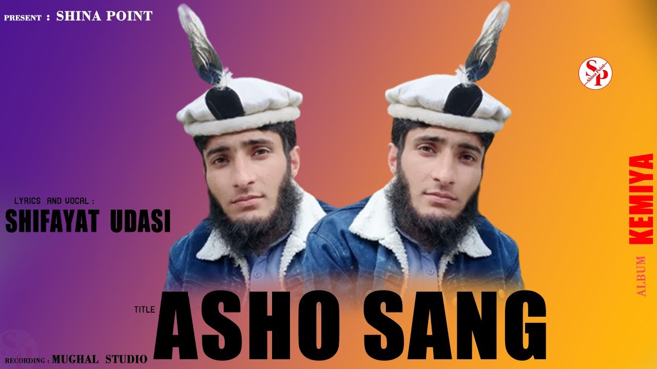 Asho Sang | Shifayat Udasi chilasi new song 2024 || kemiya - YouTube