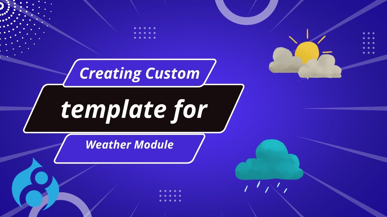 How to Create Custom Template for Weather Module Part-5 - YouTube