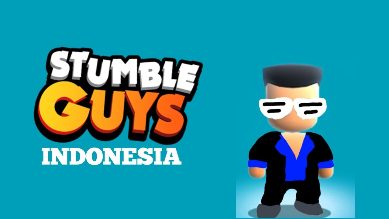 Laki itu Main setambel | Stumble Guys Indonesia - YouTube