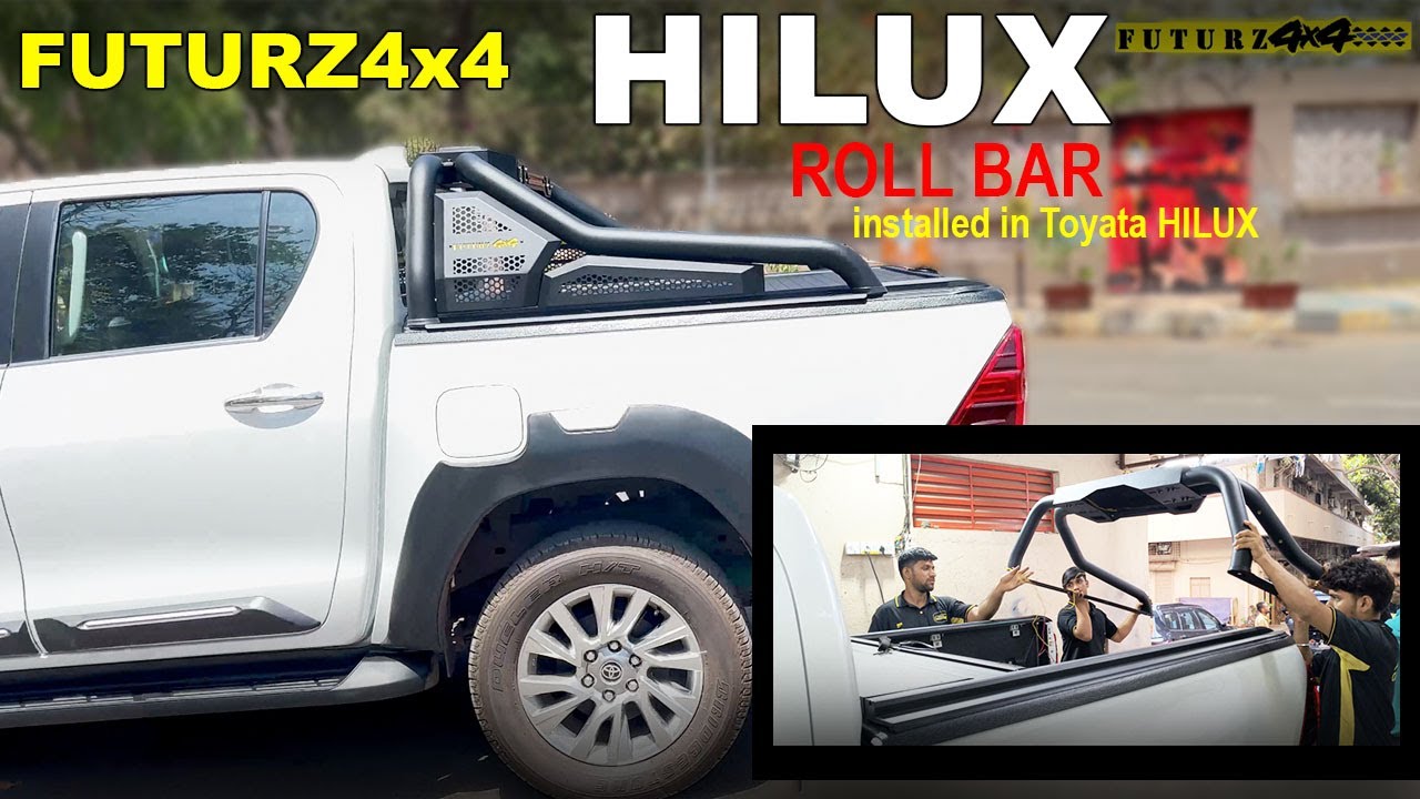 Futurz 4x4 Hilux Roll Bar installed in Toyata HILUX || Best ...