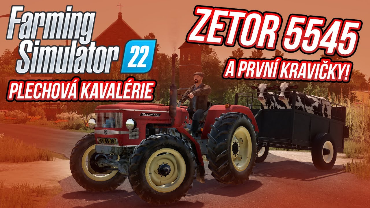 ZETOR 5545 A PRVNÍ KRAVIČKY! | Farming Simulator 22 "Plechová kavalérie ...