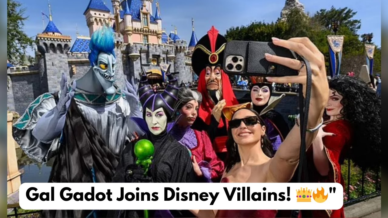 Gal Gadot Joins Disney Villains at Disneyland | Snow White Promotion ...