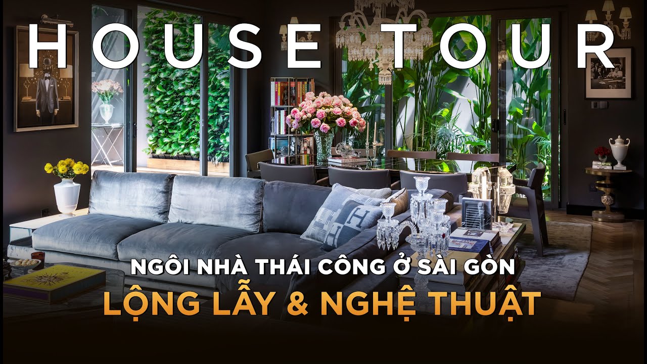 HOUSE TOUR: THÁI CÔNG VILLA, Sang trọng, cá tính, ấm cúng và đầy nghệ ...