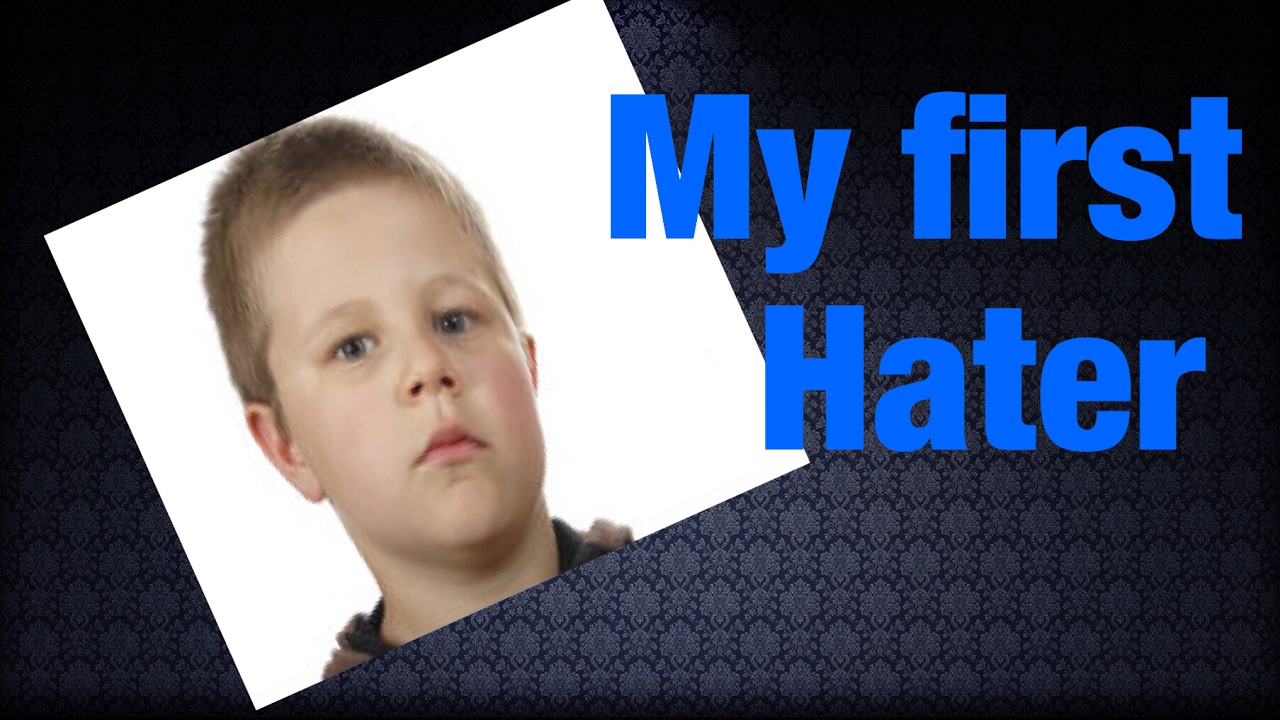 my first hater - YouTube