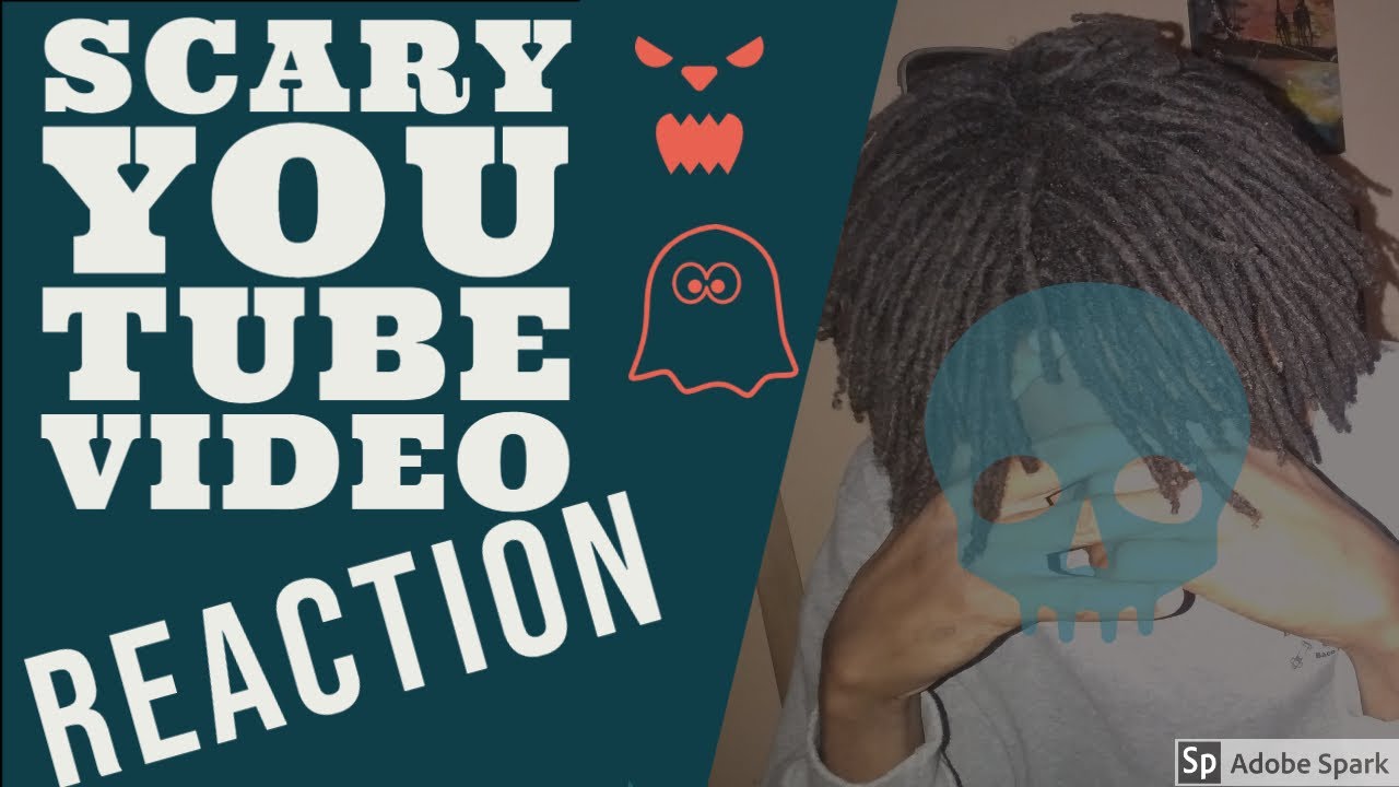 Scary Video reaction - YouTube