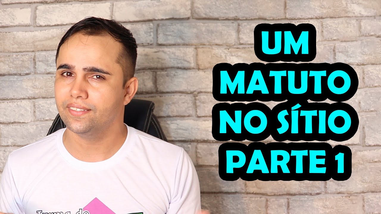 UM MATUTO NO SÍTIO - PRIMEIRA PARTE - HUMORISTA THIAGO DIAS - YouTube