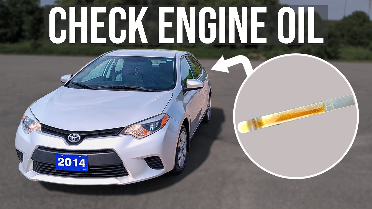 How to Check Engine Oil Level - Toyota Corolla (2014-2018) - YouTube