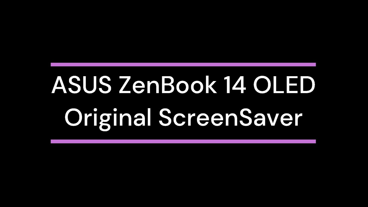 ASUS ZENBOOK 14 OLED ORIGINAL SCREENSAVER MASTER MUSIC - YouTube