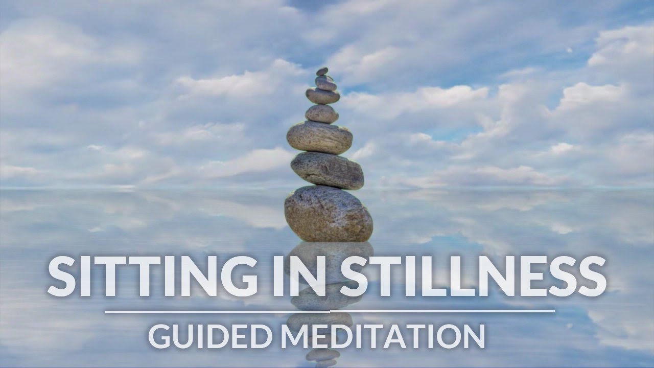 SITTING IN STILLNESS - Guided Mindfulness Meditation Practice - YouTube