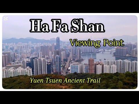 Ha Fa Shan Viewing Point ni arlen - YouTube