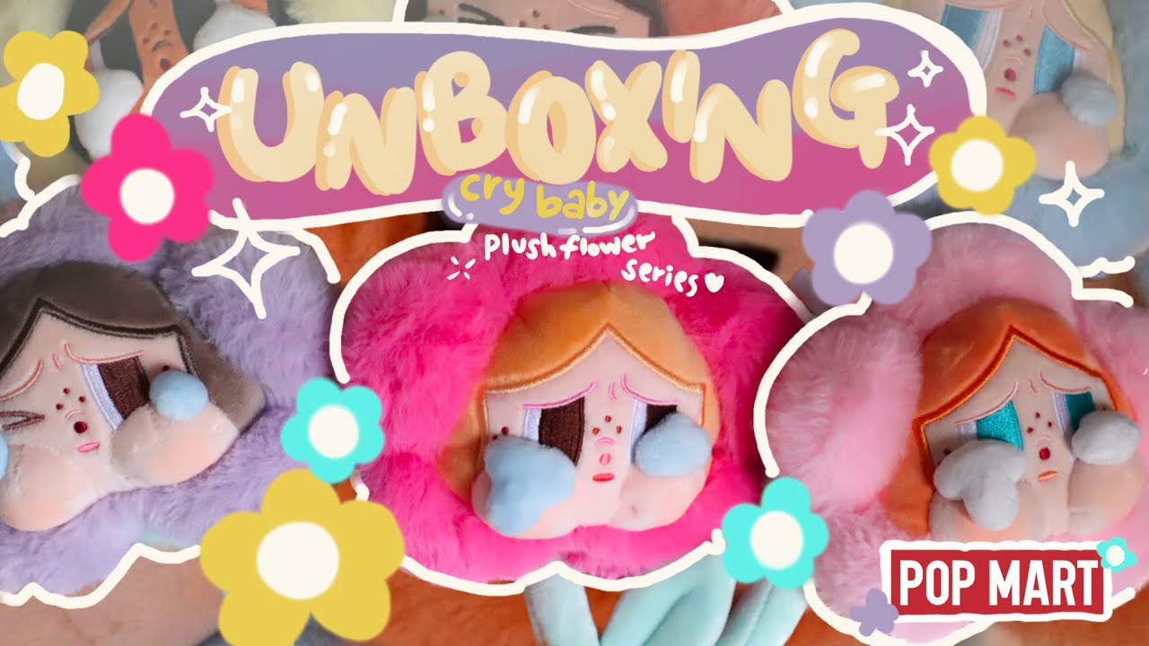 SUPER CUTE POPMART UNBOXING | CRYBABY Sad Club Series Plush Flower ...