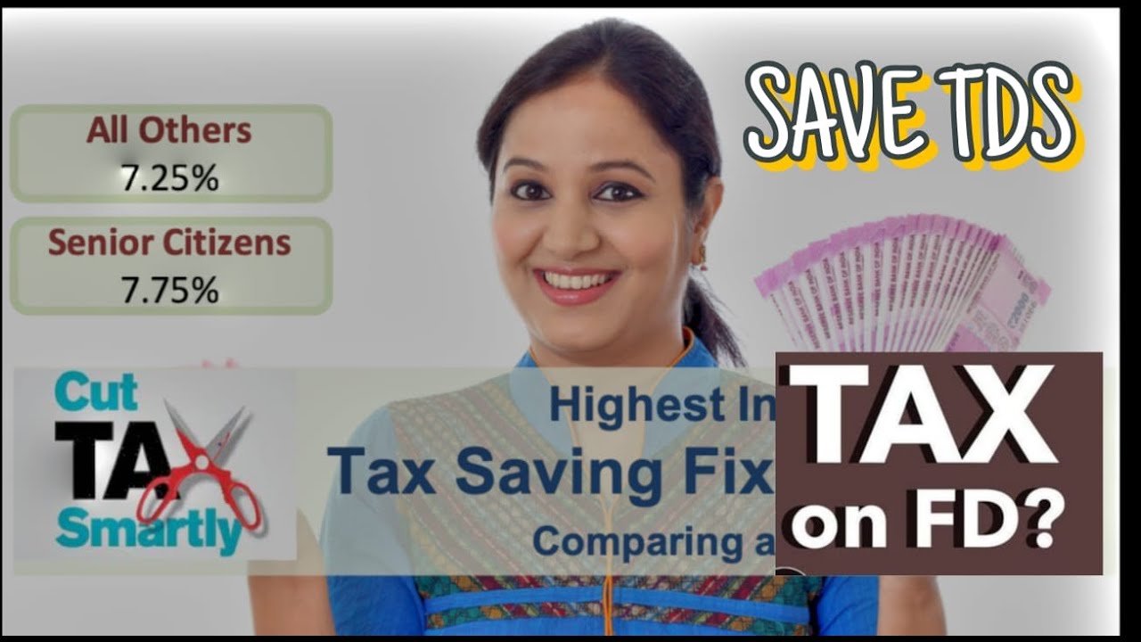How You Can Save 100% TDS On Your Fixed Deposit FD And Whats ...