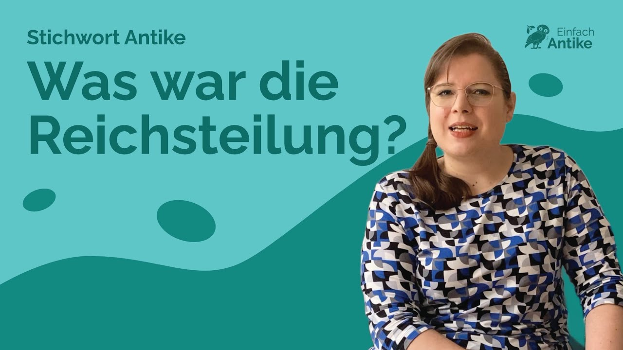 Reichsteilung 395 n. Chr. – Ost- und Westrom in der Spätantike ...