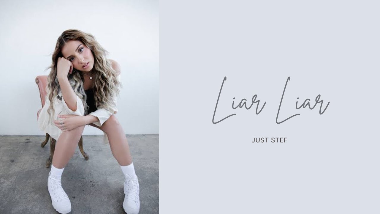 Just Stef — Liar Liar (Lyrics) - YouTube