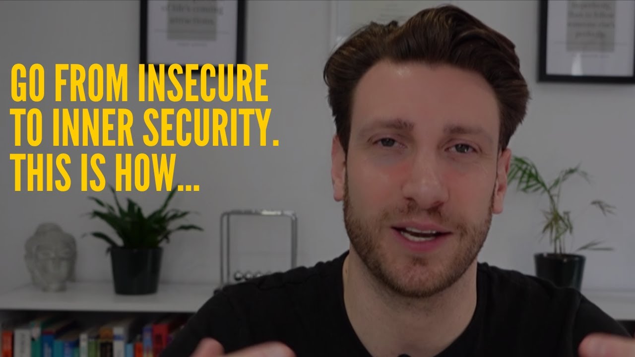 From Insecurity to Inner Security - YouTube