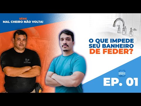 O QUE BLOQUEIA O MAU CHEIRO DO ESGOTO? | MAL CHEIRO NÃO VOLTA! - EP. 01 ...