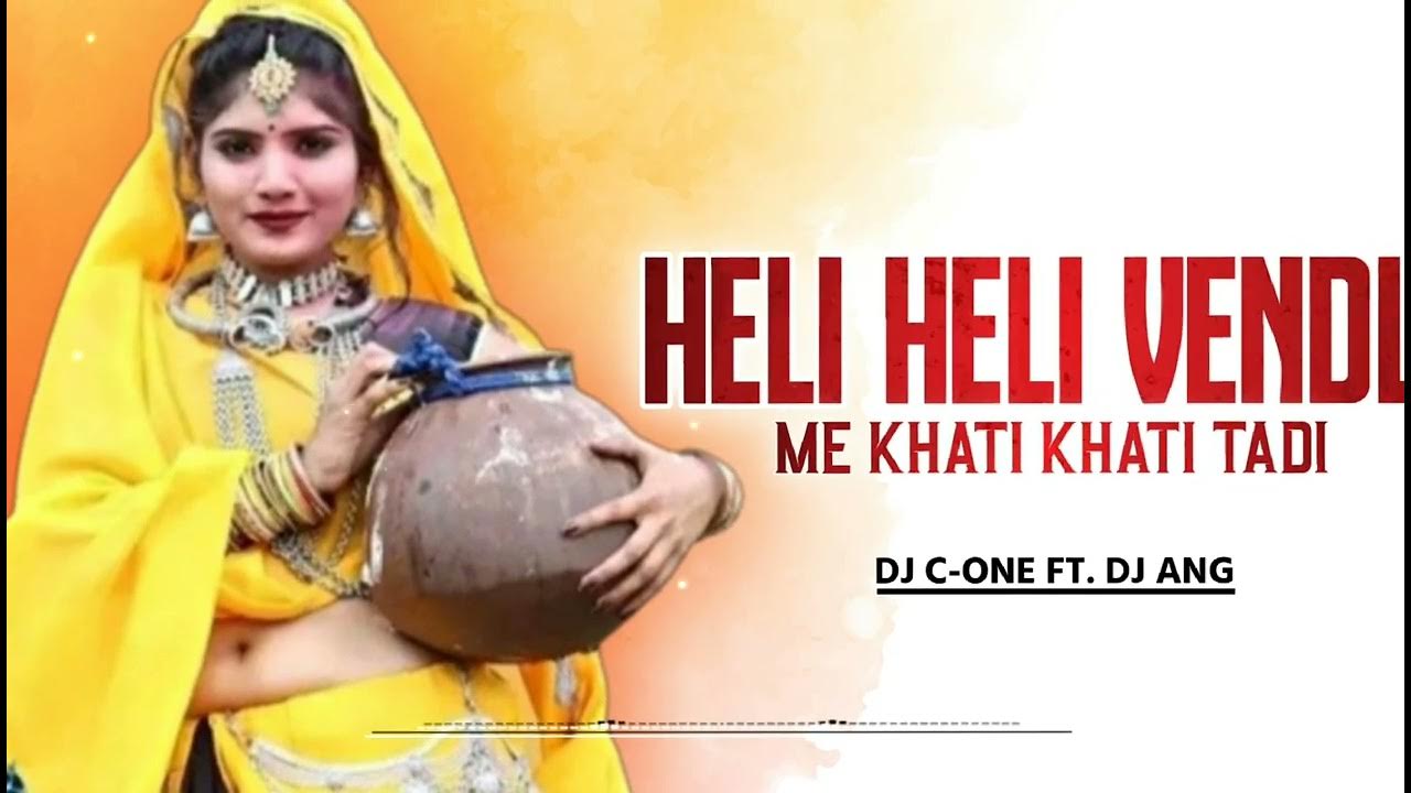 HELI HELI VENDLI ME KHATI KHATI TADI @DJ ANG KING FT @DJ_C-ONE - YouTube