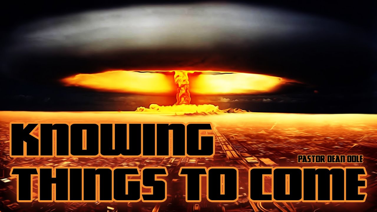 Dean Odle EU - Sermon - Knowing Things to Come - YouTube