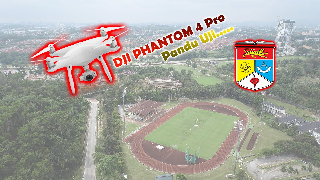 Universiti Kebangsaan Malaysia (UKM), Bangi | DJI Phantom 4 Pro V2.0 ...
