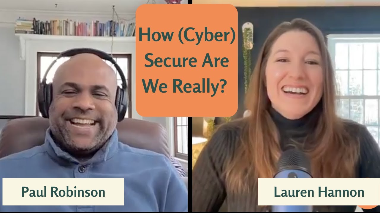 Episode #3 How Secure Are We Really? On Cybersecurity with Paul ...