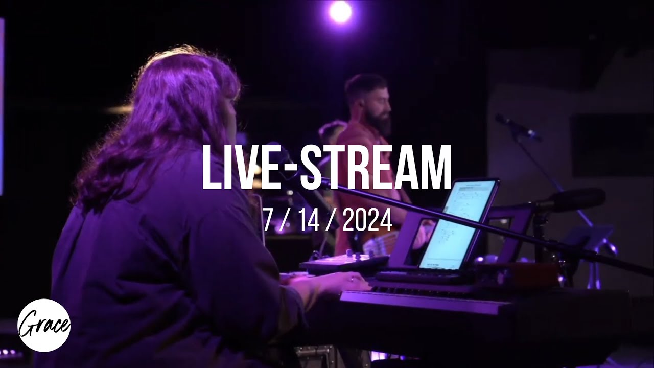 Grace Covenant Community Church | Sunday, July 14th - YouTube