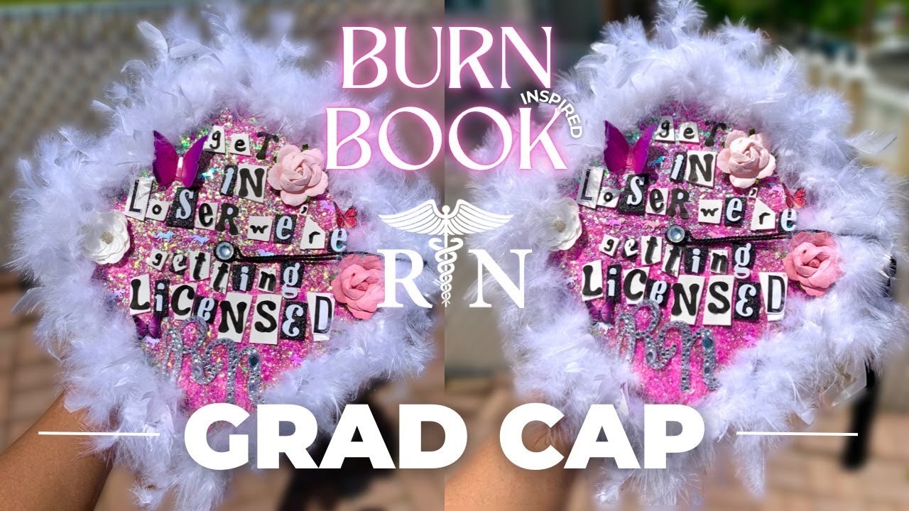 MEAN GIRLS-BURN BOOK INSPIRED GRADUATION CAP TUTORIAL *DETAILED* DIY ...
