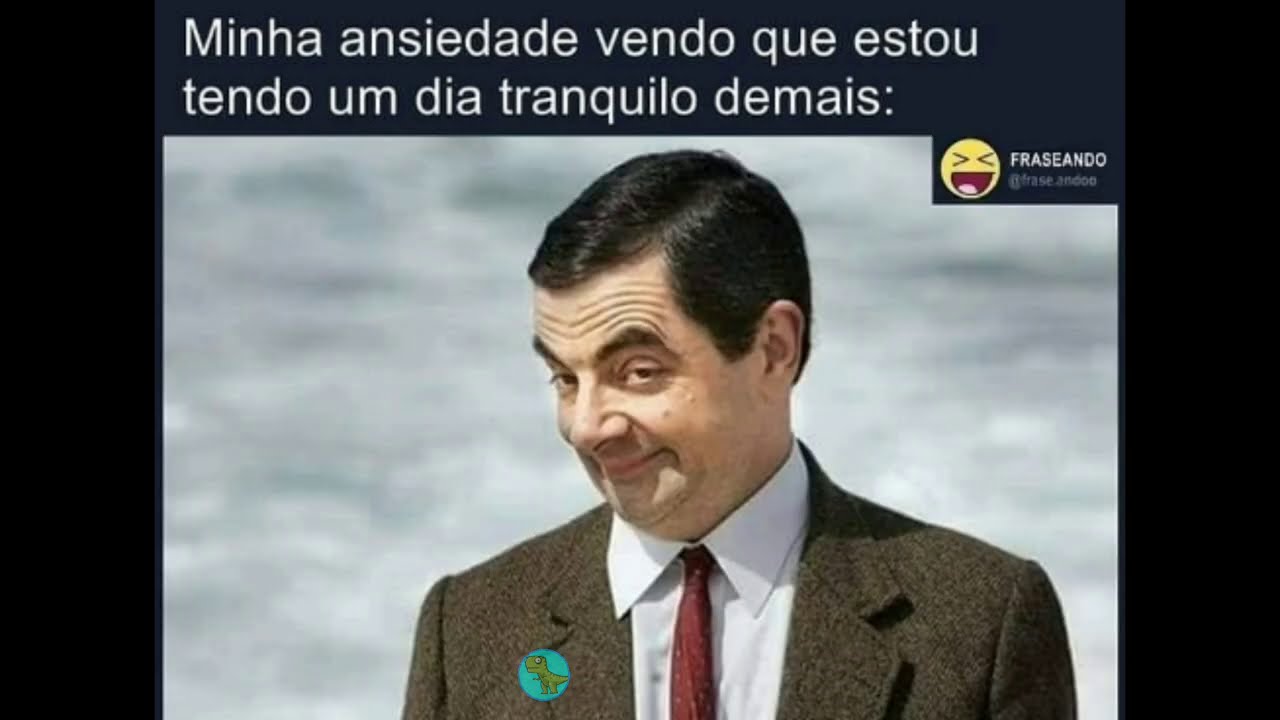 Memes em imagens #74-Minha ansiedade - YouTube