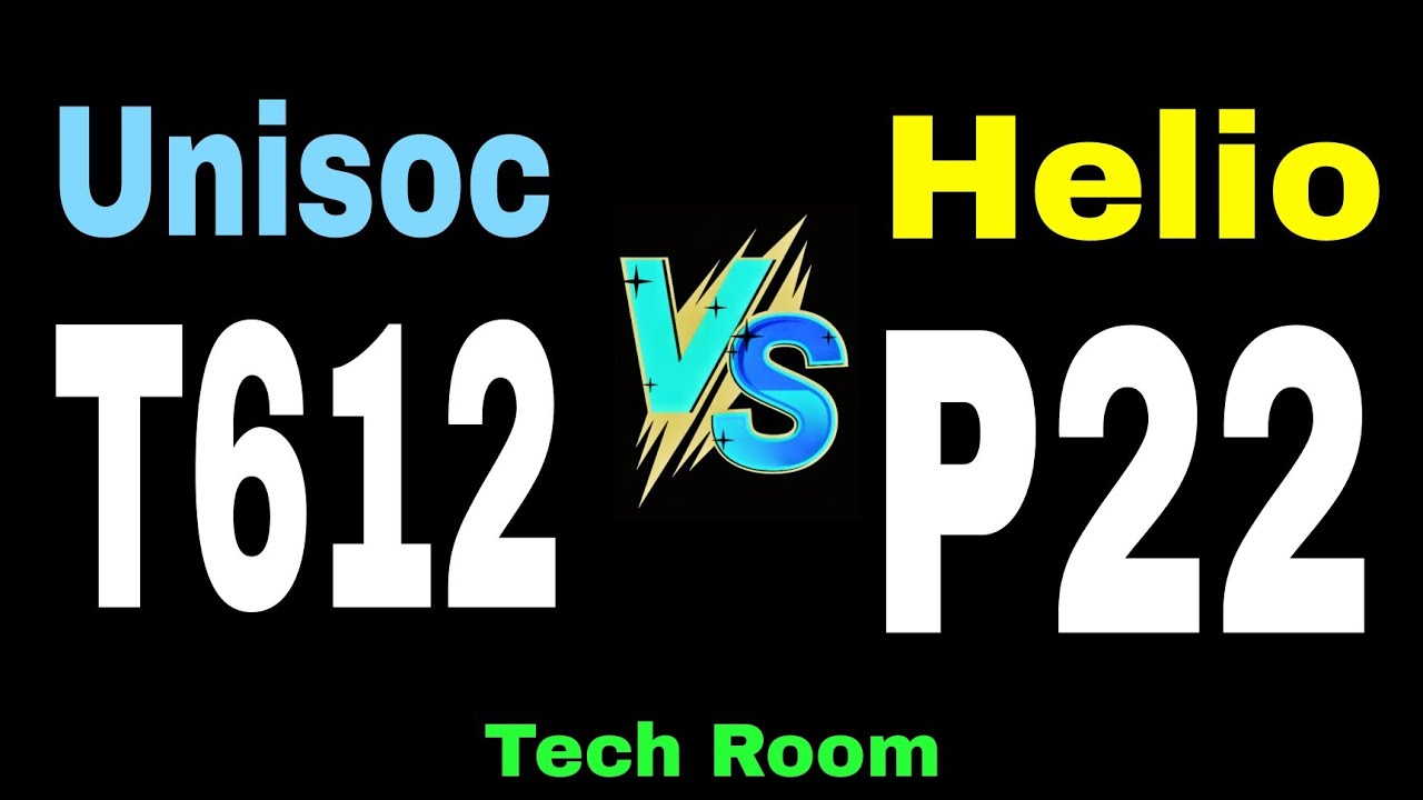 Unisoc T612 Vs Helio P22 | Helio P22 Vs Unisoc T612 | T612 Vs Helio P22 ...