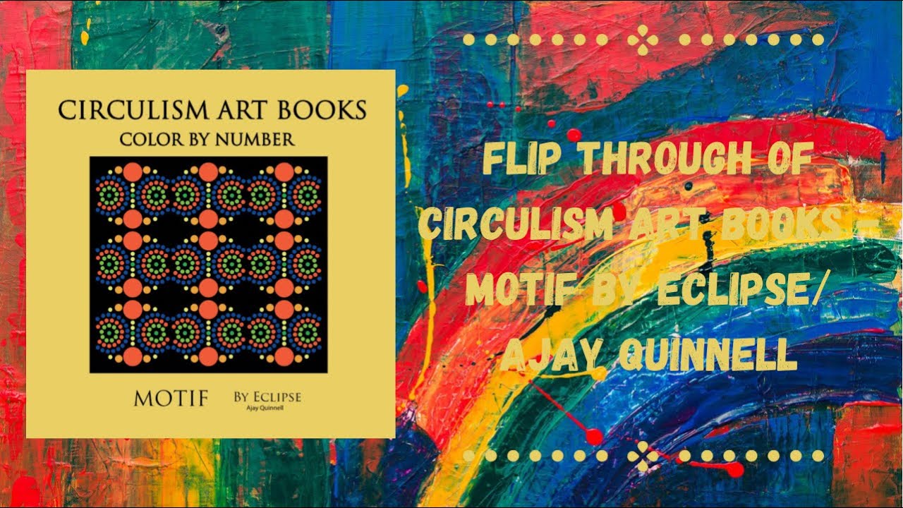Flip Through of Circulism Art Books - Motif by Eclipse/Ajay Quinnell ...