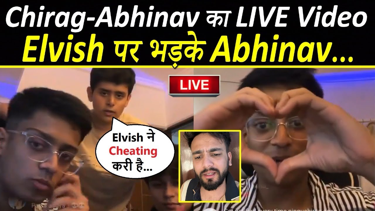 Abhinav ANGRY on Elvish Yadav...| VIDEO | Chirag & Abhinav LIVE ...