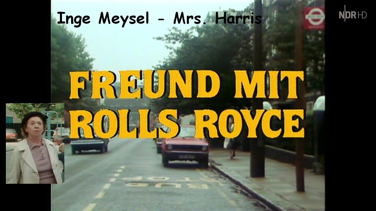 Inge Meysel - 02.Mrs. Harris Freund mit Rolls-Royce (25.12.1984) - YouTube