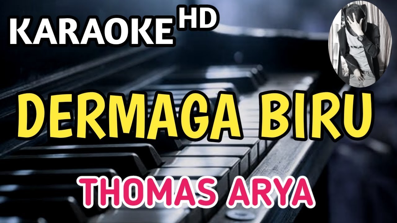 THOMAS ARYA DERMAGA BIRU KARAOKE - YouTube