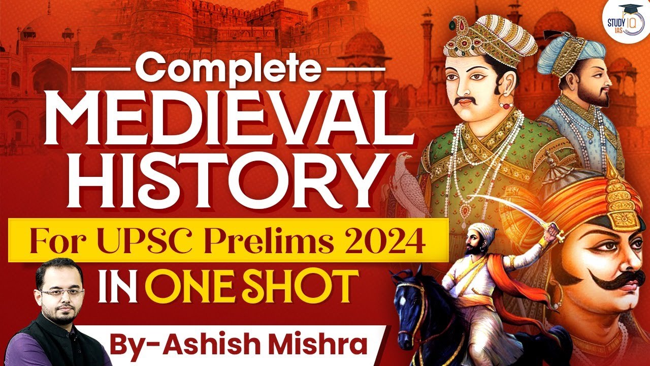 Complete Medieval History For UPSC Prelims 2024 | StudyIQ IAS - YouTube