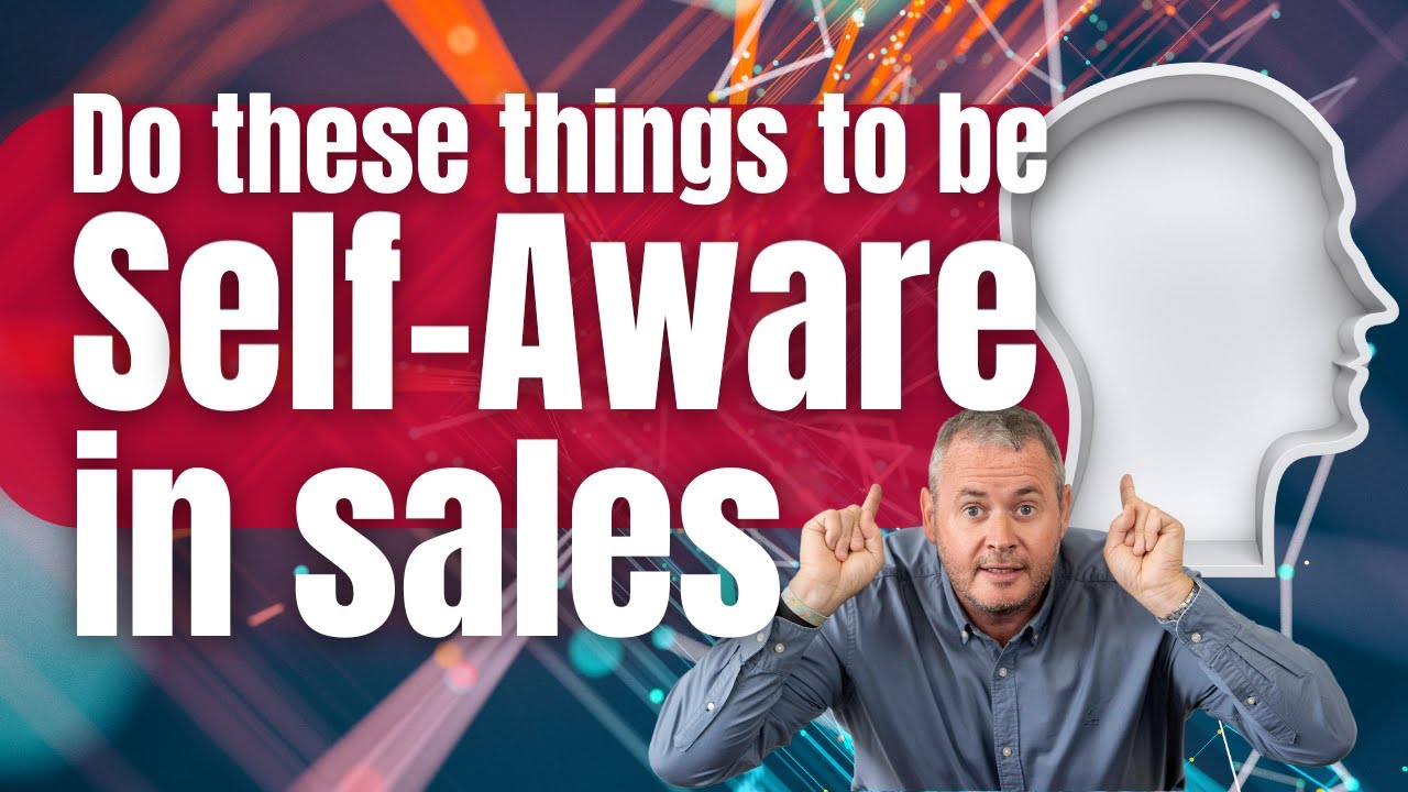Why you need Self Awareness to be successful in Sales? - YouTube