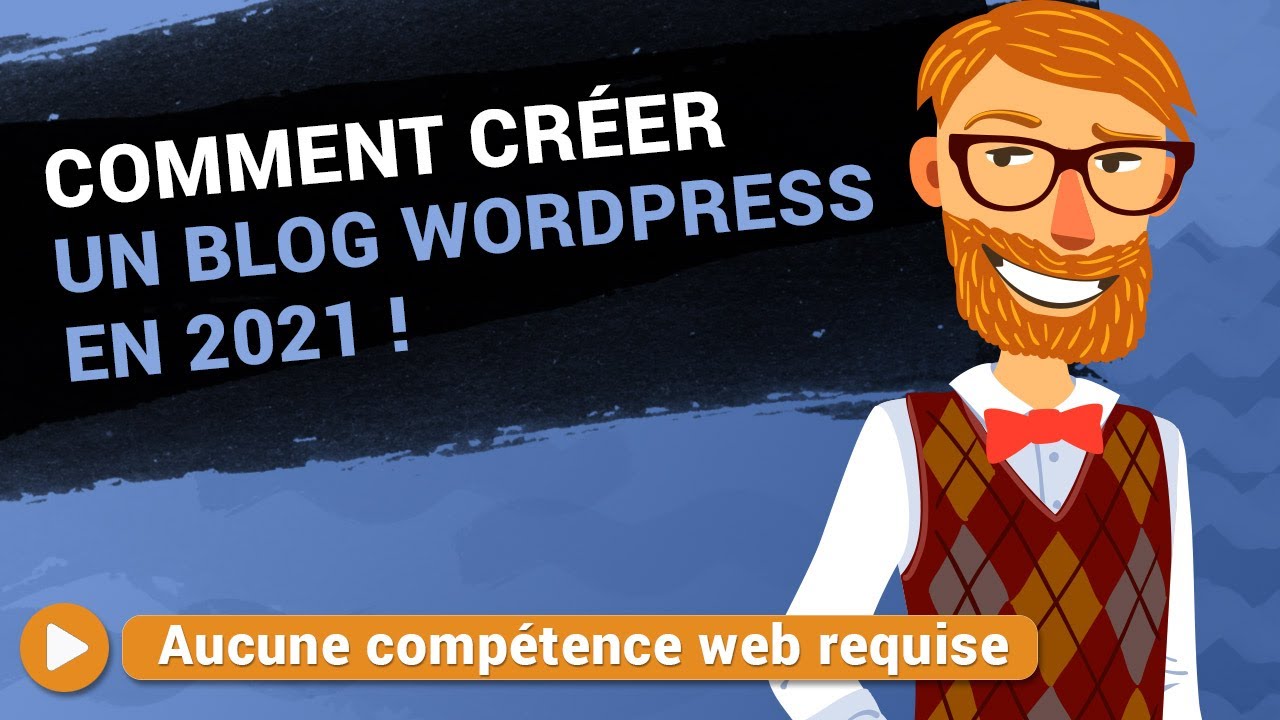 Comment Créer un Blog WordPress 2021 [Pour Débutant] - YouTube