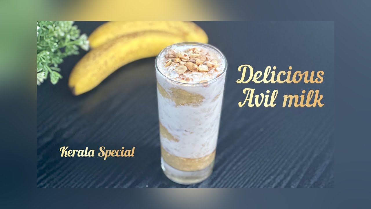 Quick & Delicious Avil Milk | Kerala Special Recipe | Aval Milk ...