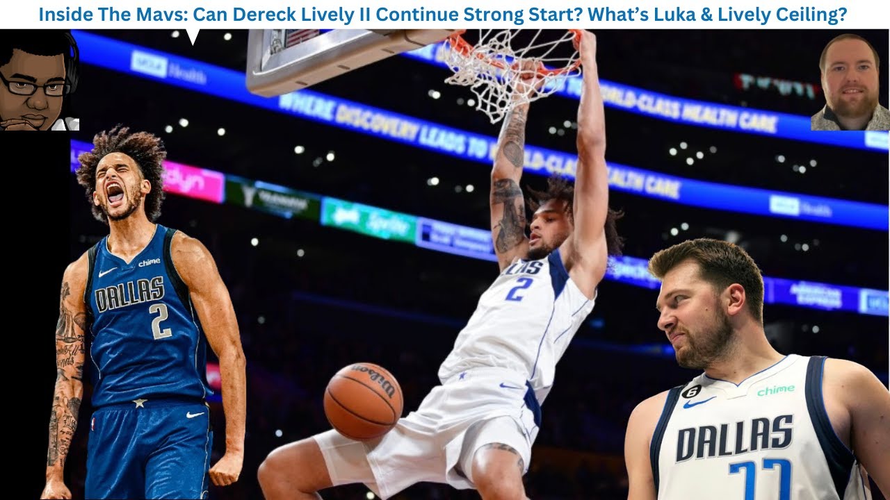 Inside The Mavs Ep. 24: Can Dereck Lively II Continue Strong Start ...