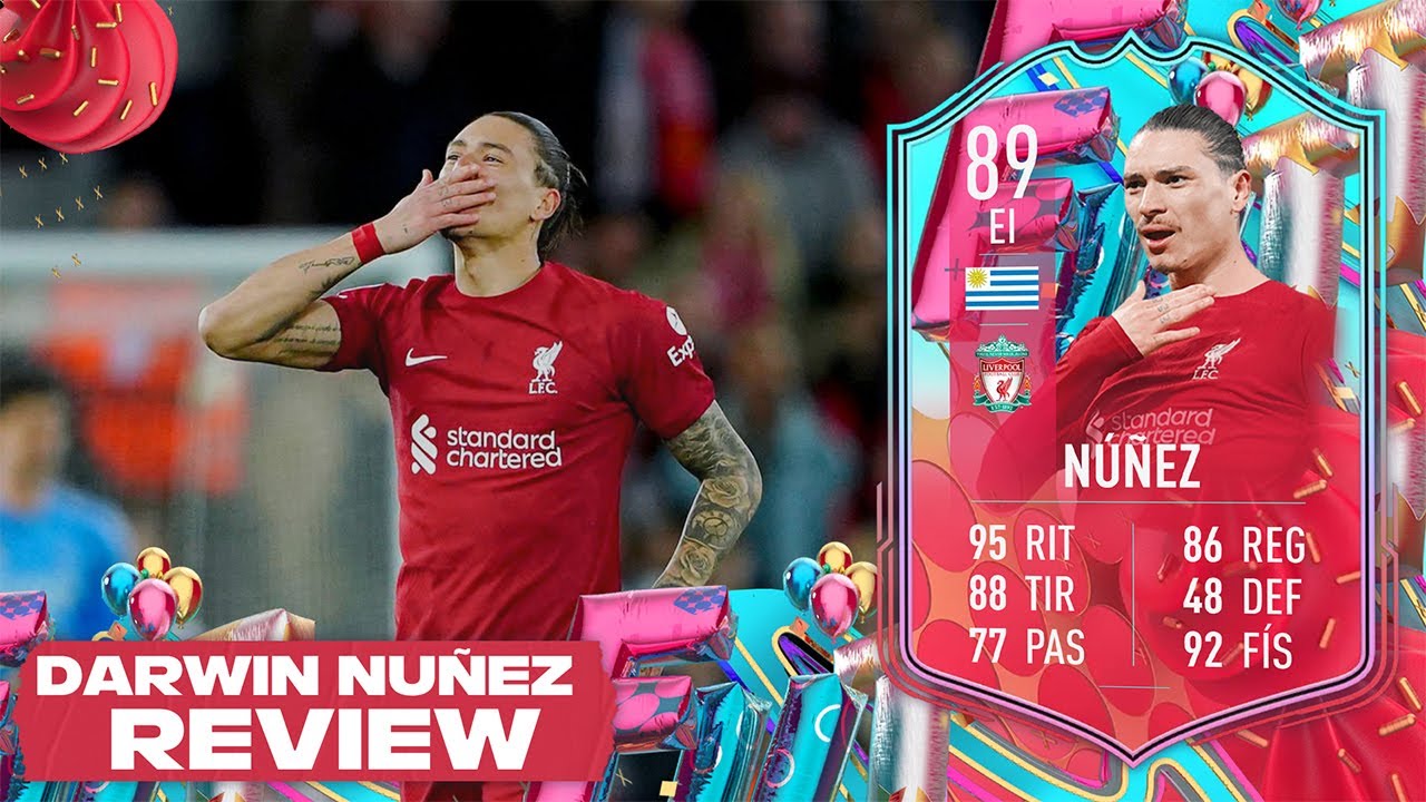 ¡UNA LOCURA EN EL ATAQUE! 🔥 89 DARWIN NUÑEZ FIFA 23 FUT BIRTHDAY REVIEW ...