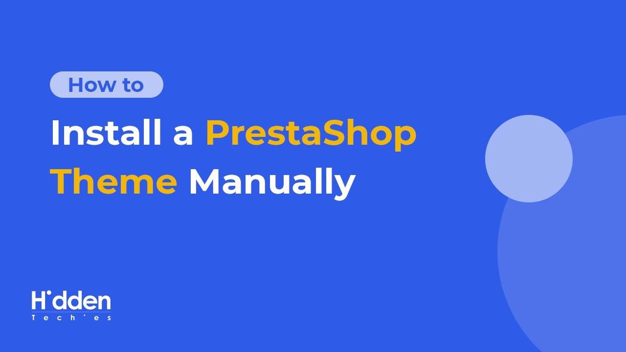 How To Install A PrestaShop Theme Manually | PrestaShop Tutorial - HiddenTechies - YouTube