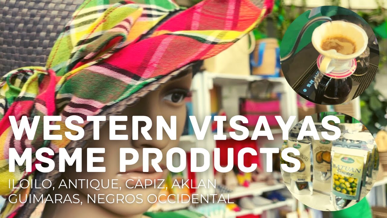 ILOILO CITY and Western Visayas MSME Products - YouTube
