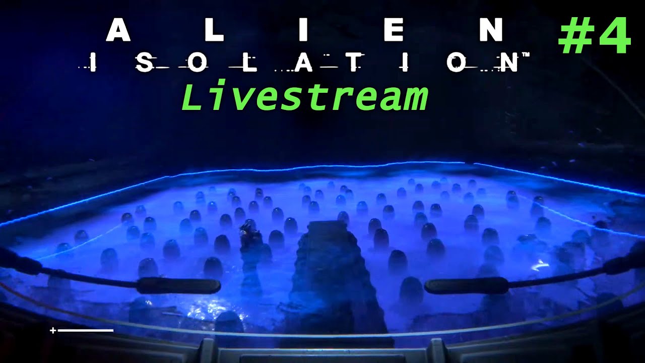 Alien: Isolation Livestream (#4) - YouTube
