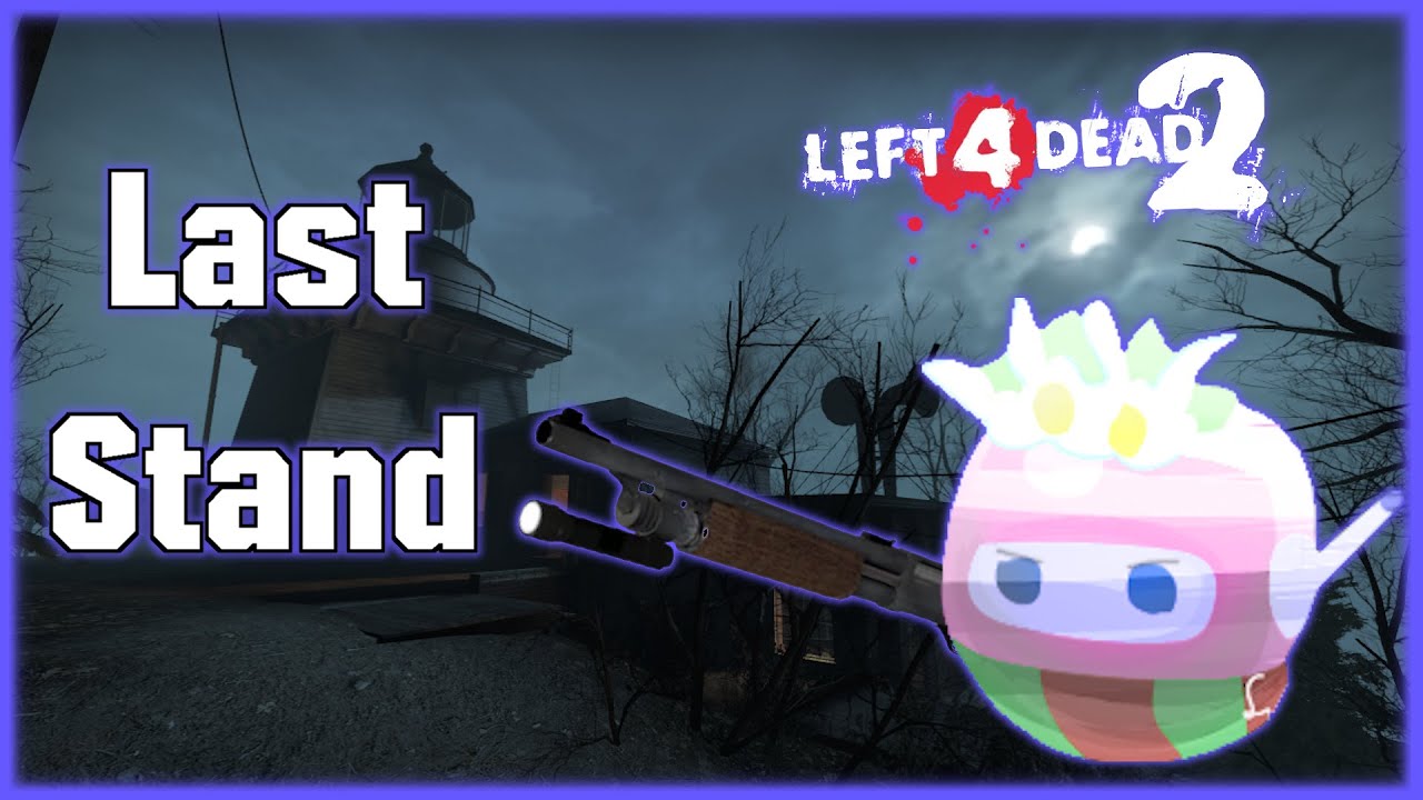 [L4D2] Campaign: Last Stand - YouTube
