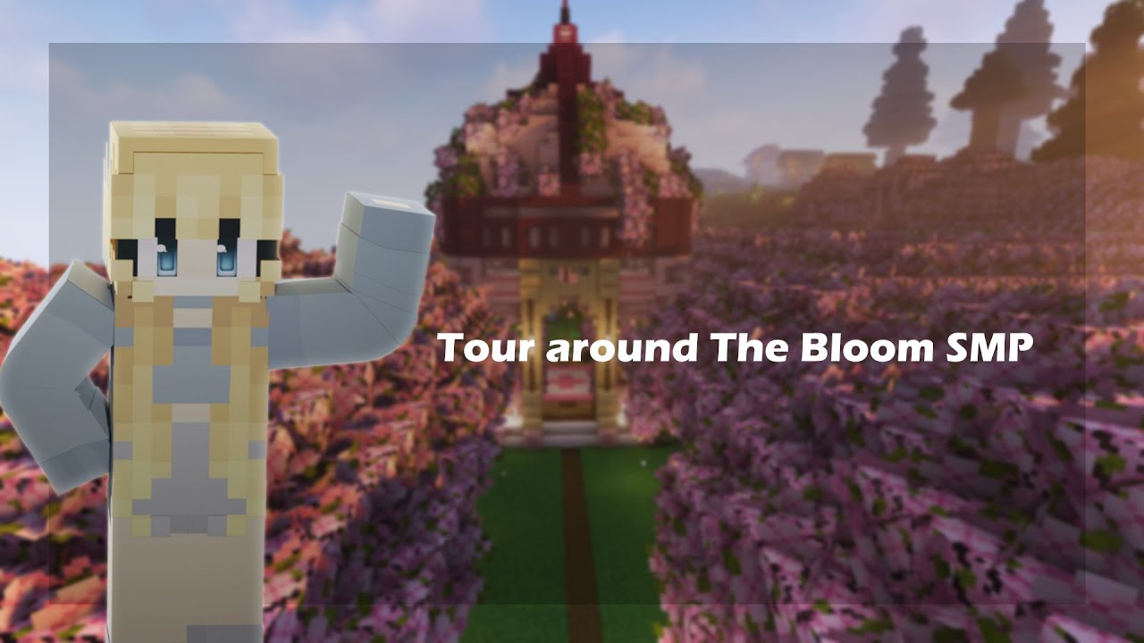 The Bloom Smp tour - YouTube